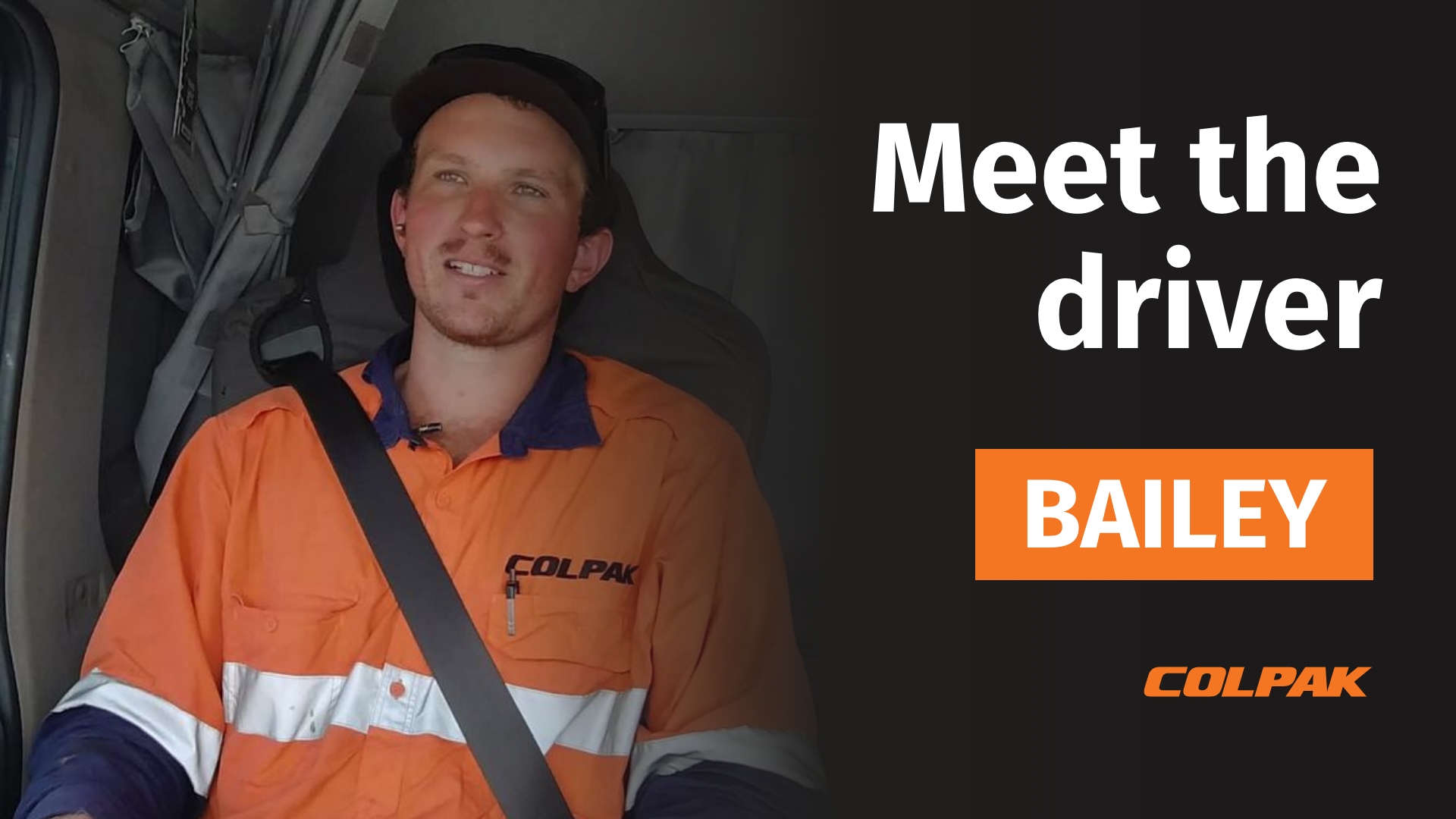 Meet Our Drivers - Ep. 1 Bailey - Colpak Logistics